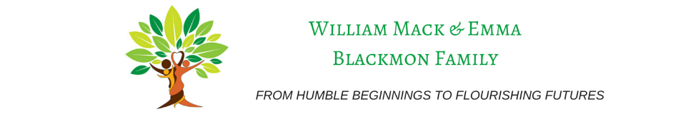 Historical Notes — WM Mack & Emma Blackmon Family